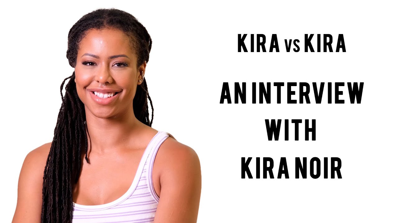 Kira vs. Kira- An Interview with Kira Noir » Hush-Hush